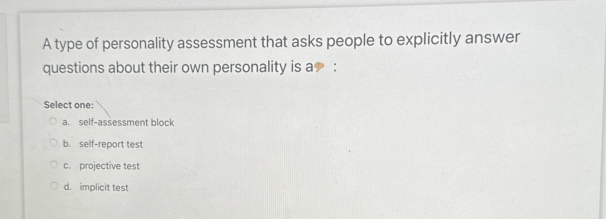 Solved A type of personality assessment that asks people to | Chegg.com