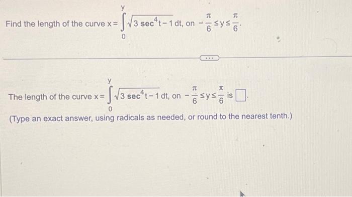 Solved Find the length of the curve x=∫0y3sec4t−1dt, on | Chegg.com