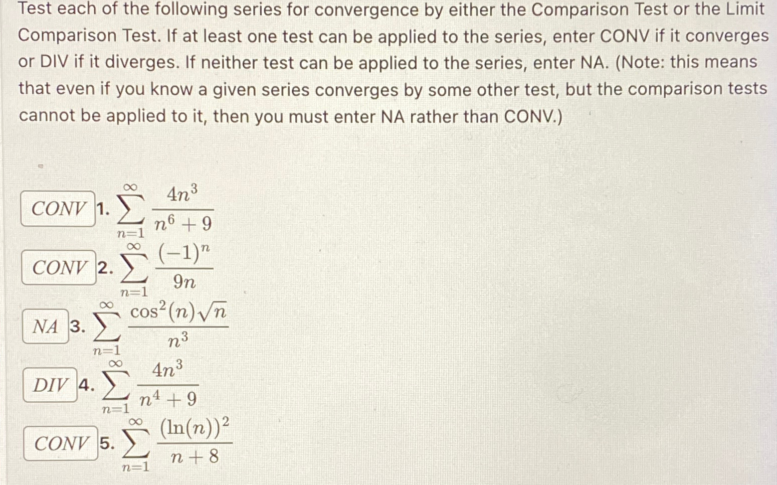Solved Test each of the following series for convergence by | Chegg.com