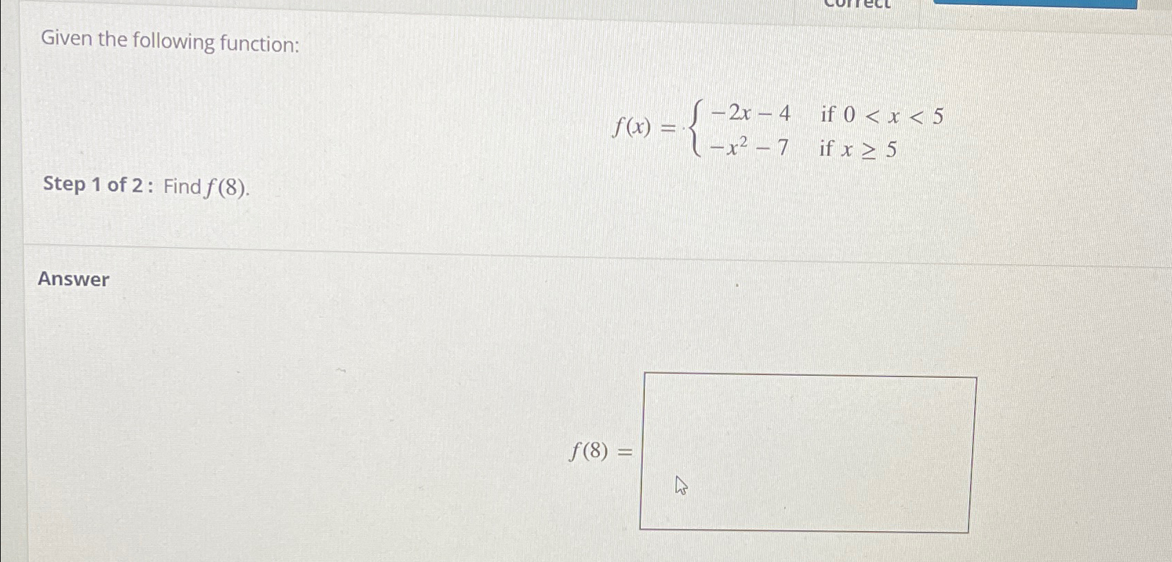 Solved Given the following function:f(x)={-2x-4 if 0=5Step 1 | Chegg.com