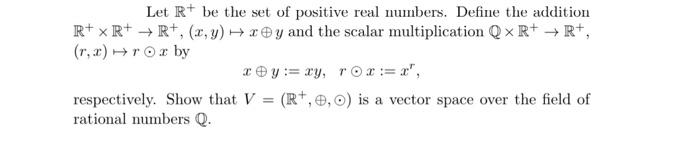 Solved Let R+be the set of positive real numbers. Define the | Chegg.com
