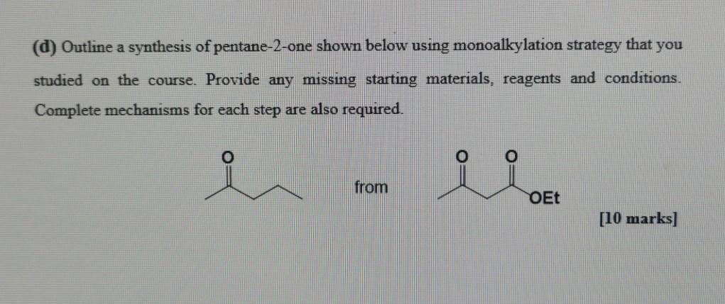 Solved (Outline a synthesis of pentane-2-one shown below | Chegg.com