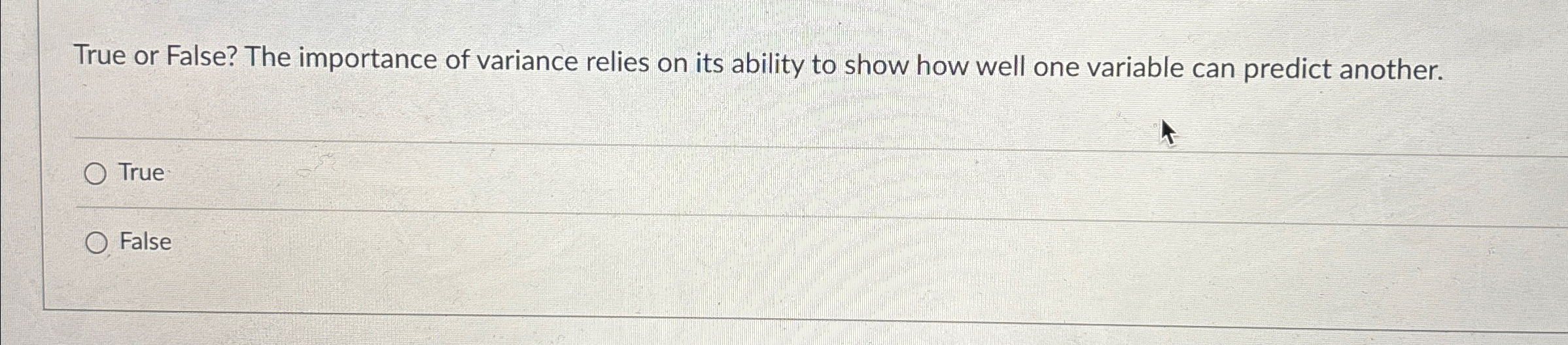 Solved True or False? The importance of variance relies on | Chegg.com