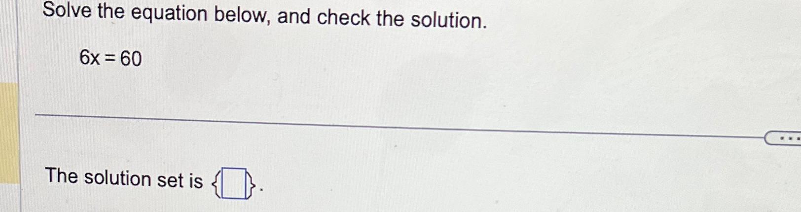 Solved Solve the equation below, and check the | Chegg.com