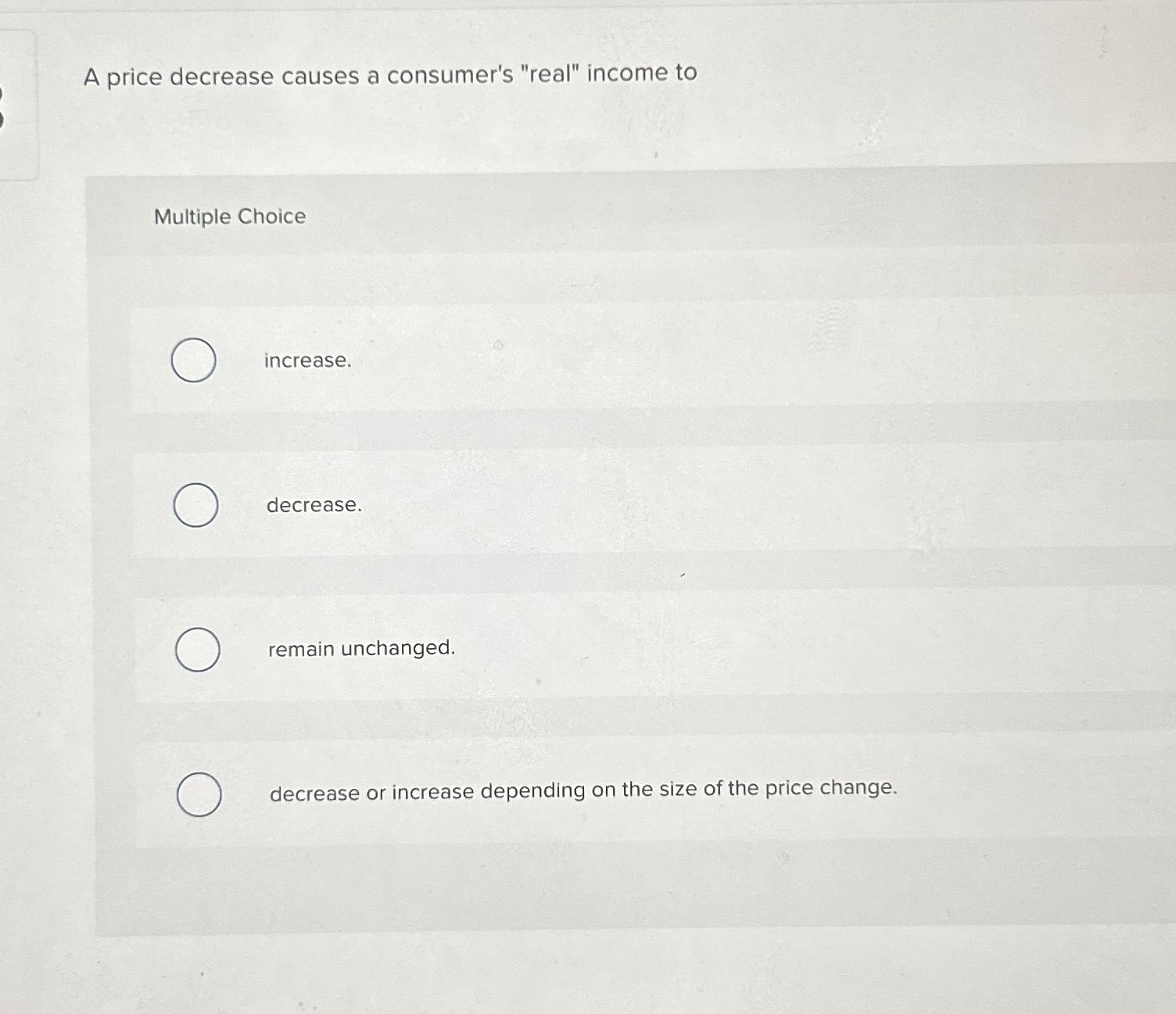 Solved A price decrease causes a consumer's "real" income | Chegg.com
