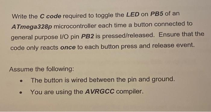 Solved Write the C code required to toggle the LED on PB5 of | Chegg.com