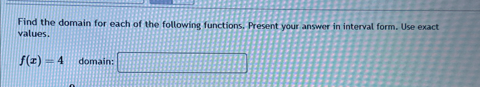 Solved Find the domain for each of the following functions. | Chegg.com