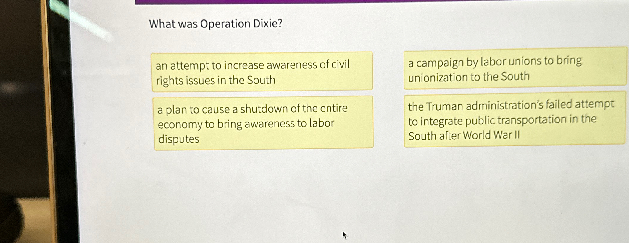 Solved What was Operation Dixie?an attempt to increase | Chegg.com