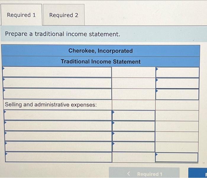 Solved Prepare a traditional income statement. Cherokee | Chegg.com