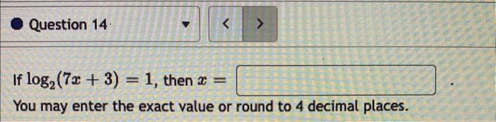Solved If log2(7x+3)=1, then x= You may enter the exact | Chegg.com