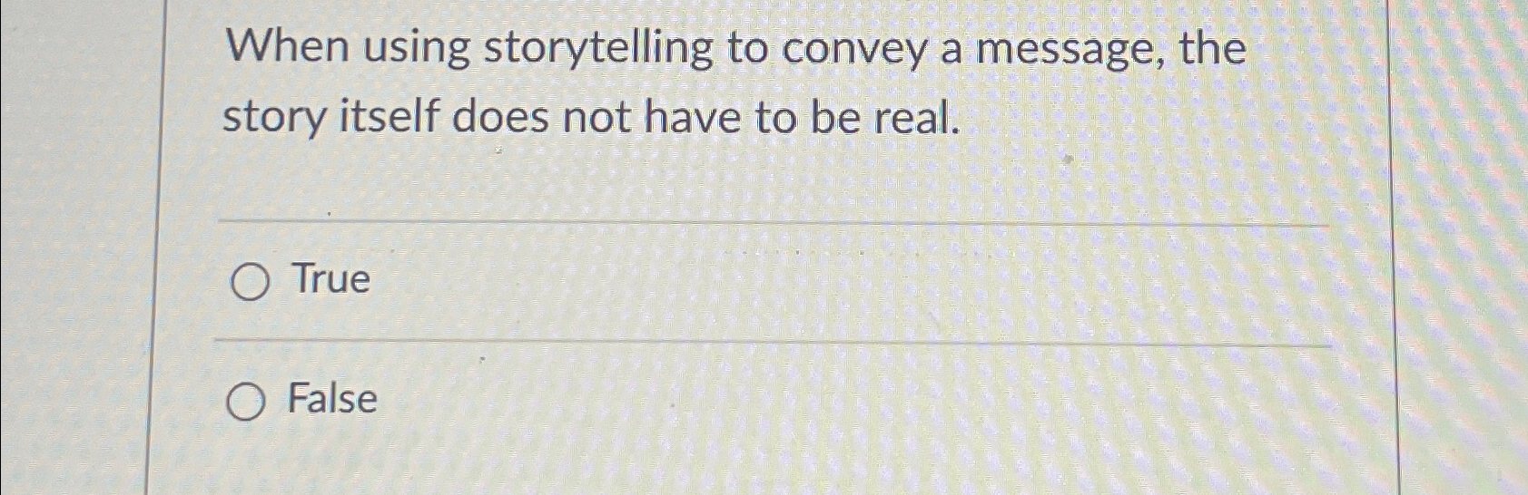 Solved When using storytelling to convey a message, the | Chegg.com