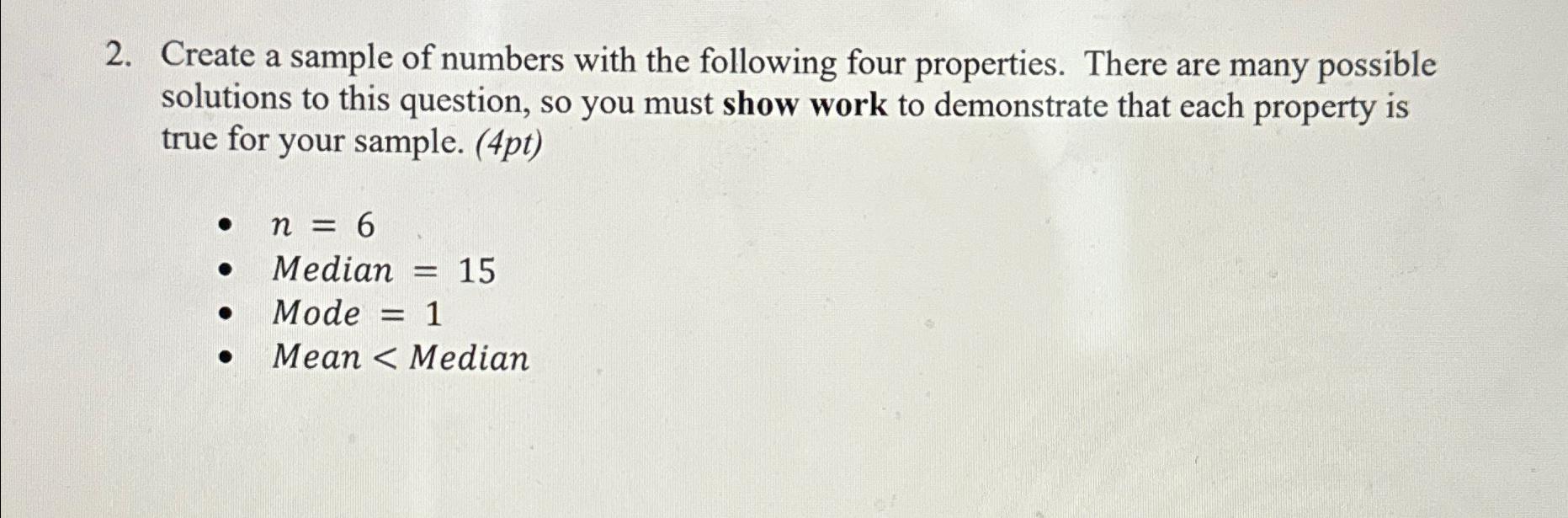 Solved Create a sample of numbers with the following four | Chegg.com