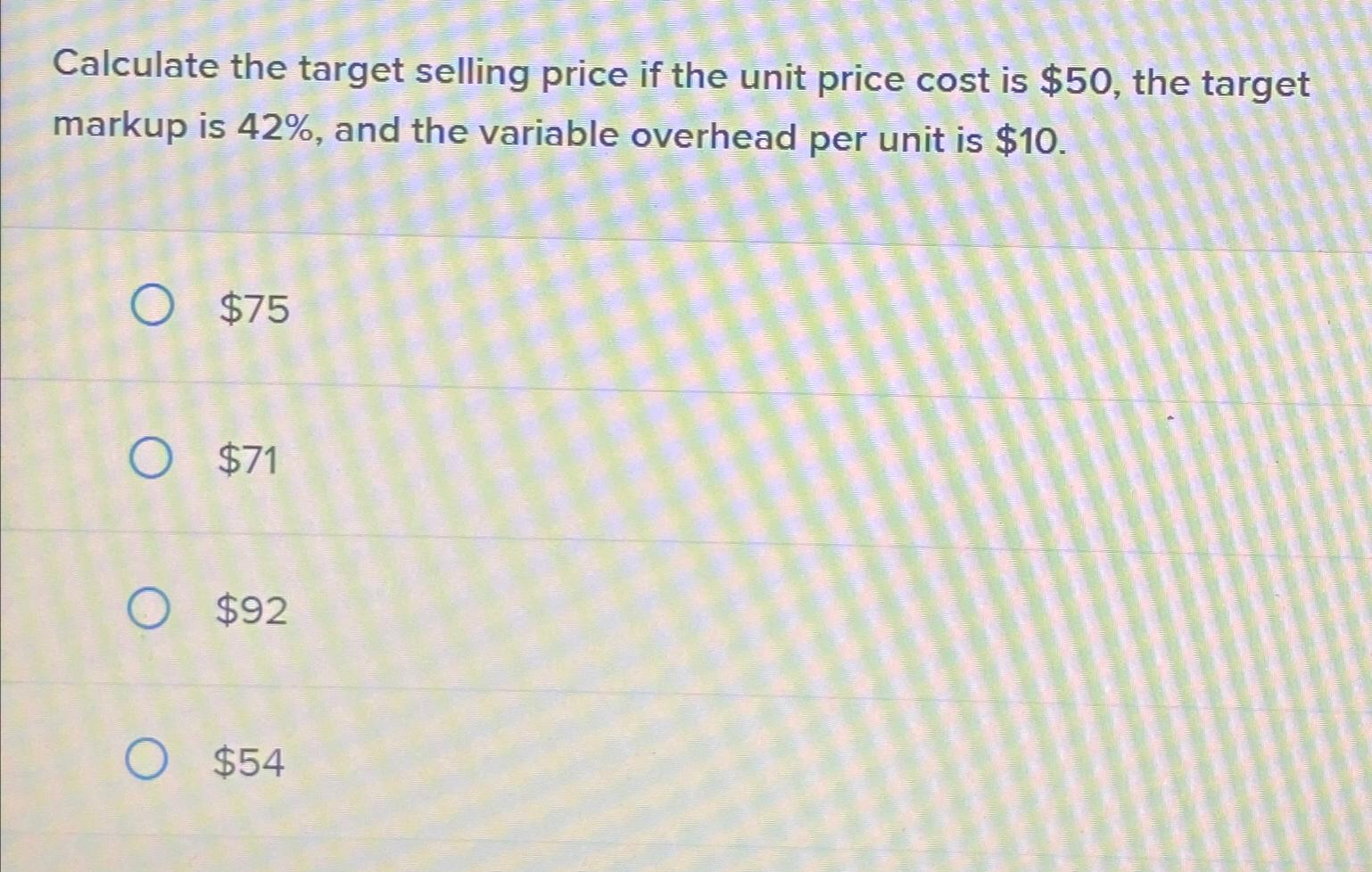 Calculate the target selling price if the unit price | Chegg.com