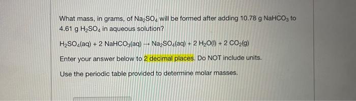 Solved What mass, in grams, of Na2SO4 will be formed after | Chegg.com