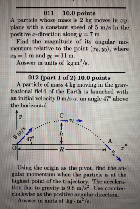 Solved 011 10.0 points A particle whose mass is 2 kg moves | Chegg.com