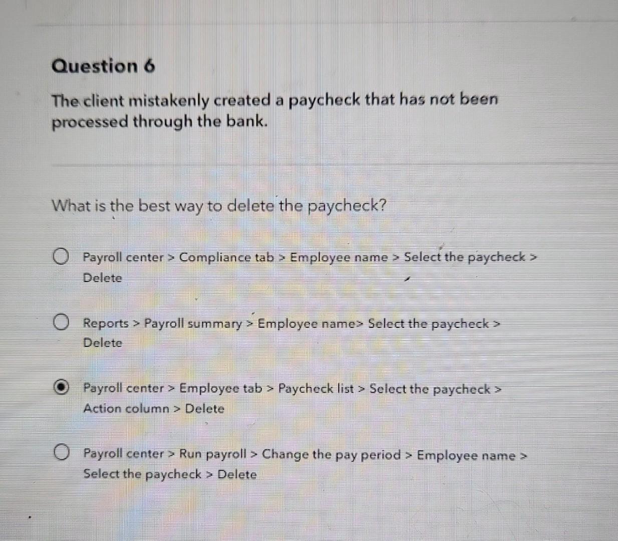 Solved Question 6 The client mistakenly created a paycheck | Chegg.com