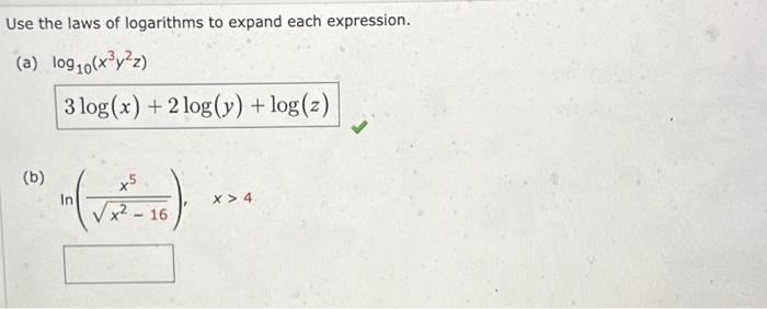 Solved Use the laws of logarithms to expand each expression. | Chegg.com