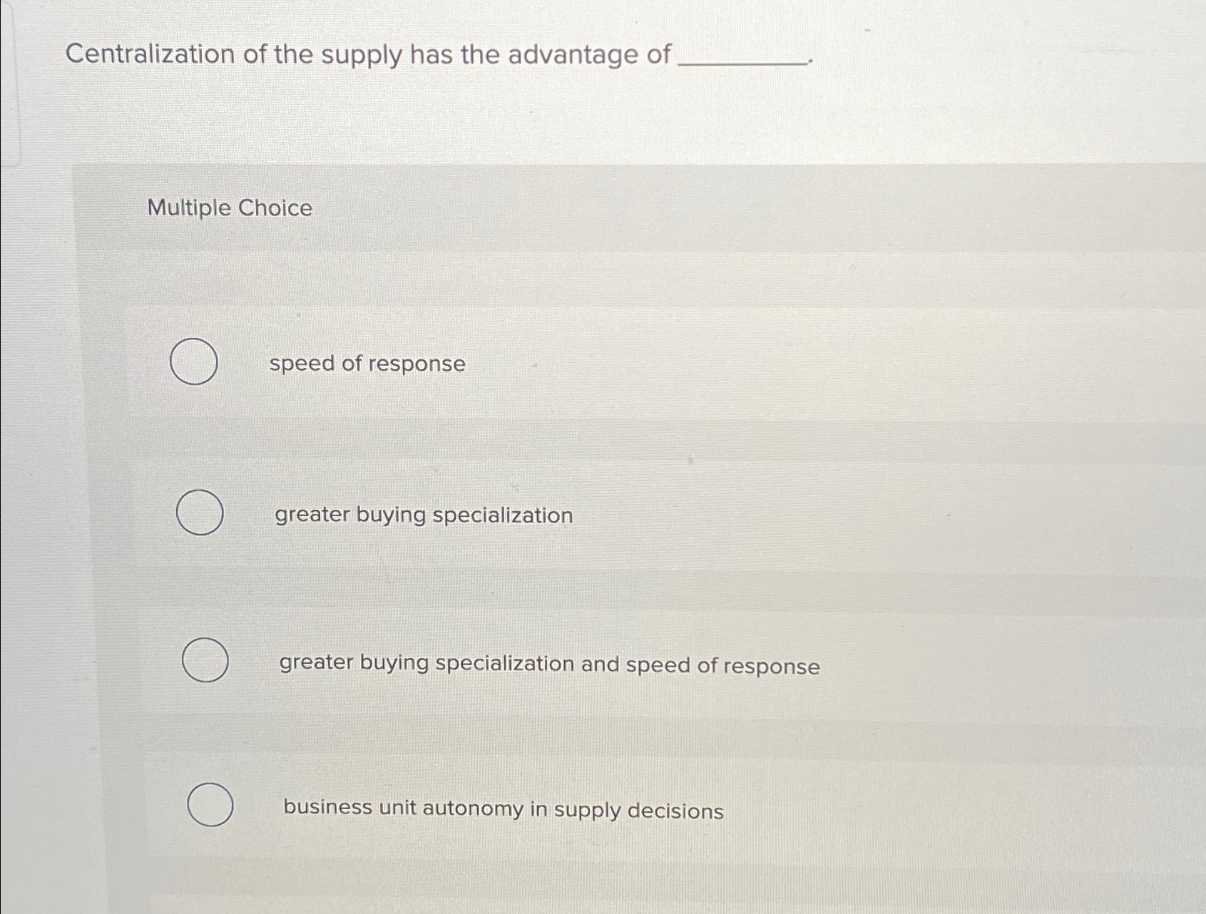 Solved Centralization of the supply has the advantage | Chegg.com