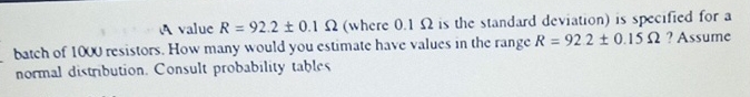 Solved A value R=92.2+-0.1Ω (where 0.1Ω ﻿is the standard | Chegg.com