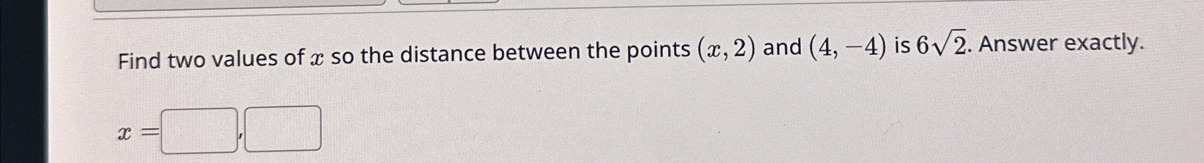 Solved Find two values of x ﻿so the distance between the | Chegg.com