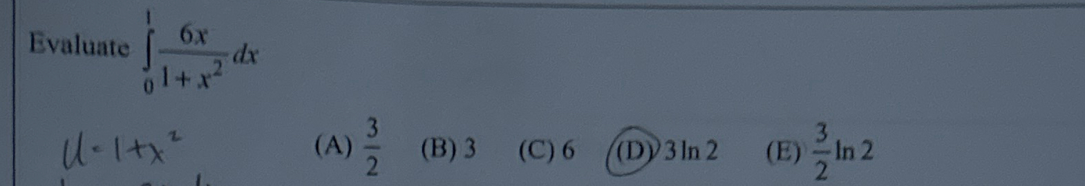 Solved Evaluate ∫016x1+x2dx(A) 32(B) 3(C) 6(D) 3ln2(E) 32ln2 | Chegg.com