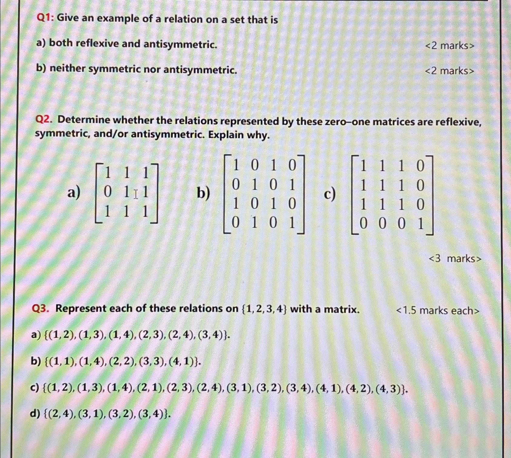 Solved Q1: Give an example of a relation on a set that isa) | Chegg.com