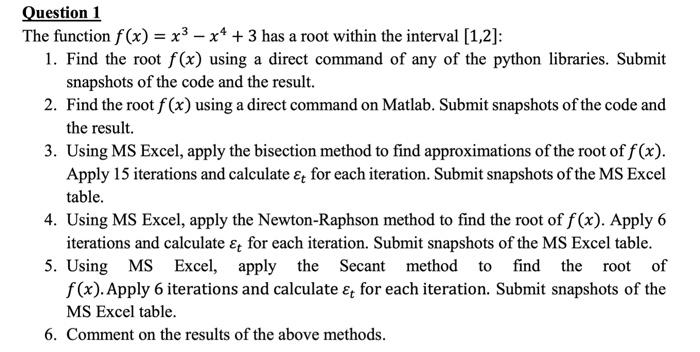 Solved Question 1 The function f(x)=x3−x4+3 has a root | Chegg.com