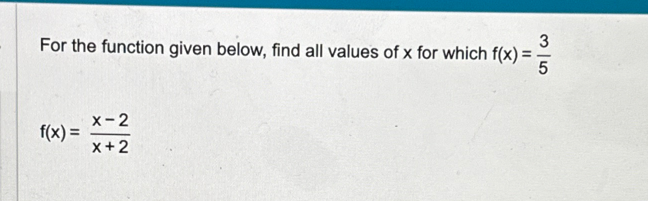 Solved For The Function Given Below Find All Values Of X