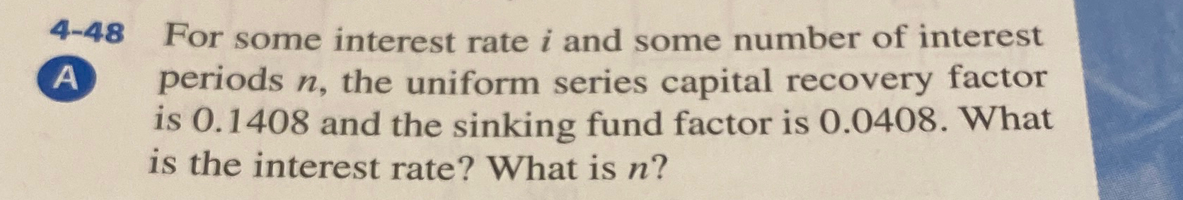 Solved 4-48 For some interest rate i and some number of | Chegg.com