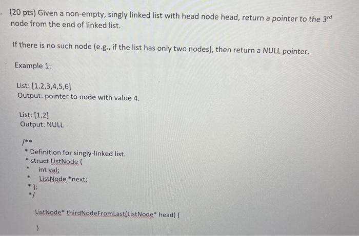 Solved 20 Pts Given A Non Empty Singly Linked List With 