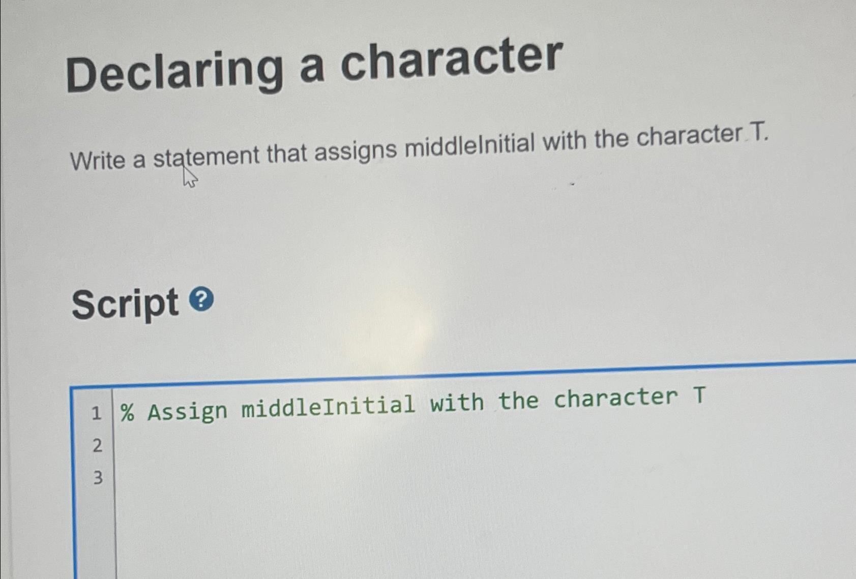 Solved Declaring A Characterwrite A Statement That Assigns