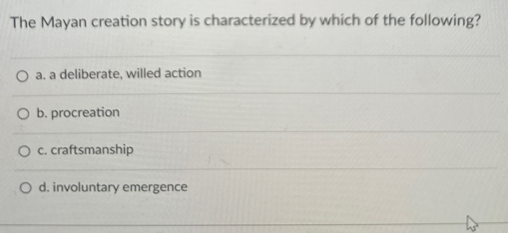 Solved The Mayan creation story is characterized by which of | Chegg.com