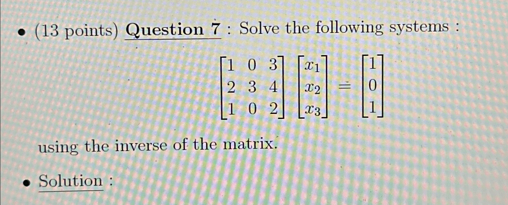 Solved (13 ﻿points) ﻿Question 7 ﻿: Solve the following | Chegg.com