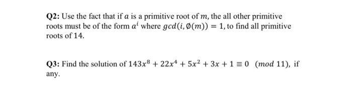 Solved Q2: Use the fact that if a is a primitive root of m, | Chegg.com