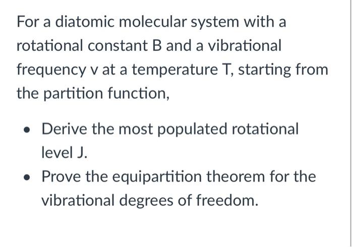 Solved For a diatomic molecular system with a rotational | Chegg.com