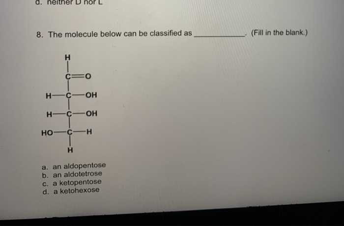 Solved 5. The molecule shown below is in which form? CHO H | Chegg.com