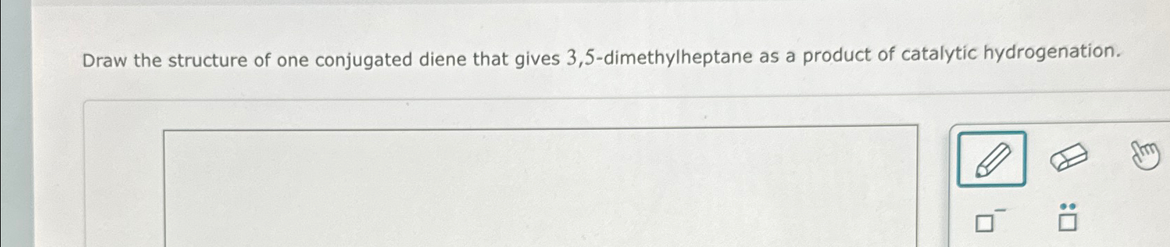 Draw the structure of one conjugated diene that gives | Chegg.com