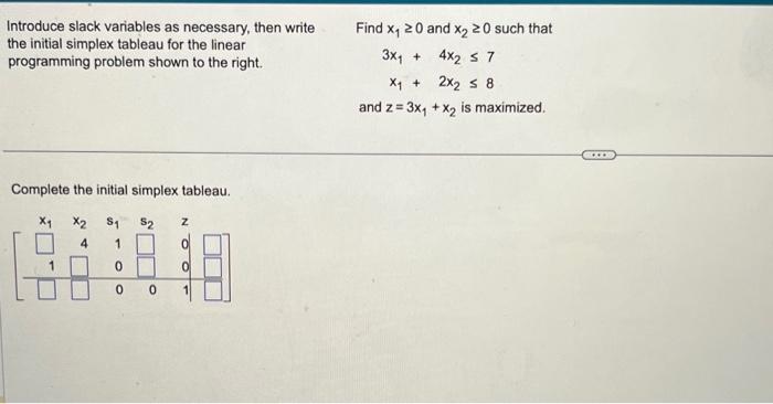 Introduce slack variables as necessary, then write | Chegg.com