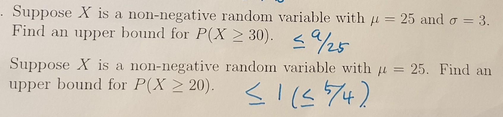 Solved Suppose X is a non-negative random variable with μ=25 | Chegg.com