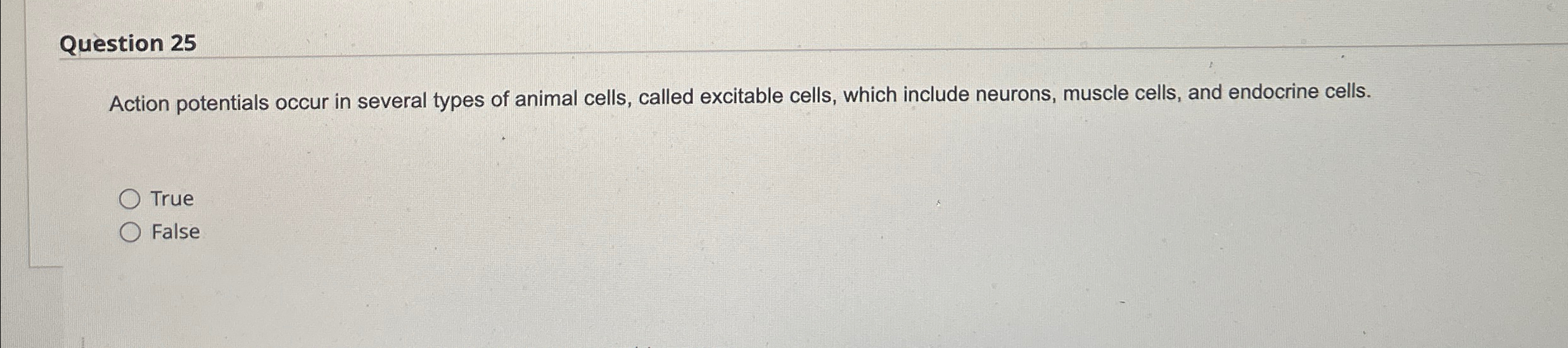 Solved Question 25Action potentials occur in several types | Chegg.com