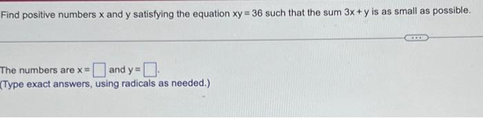 Solved Find positive numbers x and y satisfying the equation | Chegg.com
