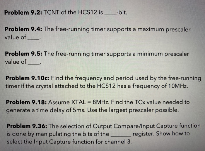 Solved Problem 9.2: TCNT of the HCS12 is ___-bit. Problem | Chegg.com