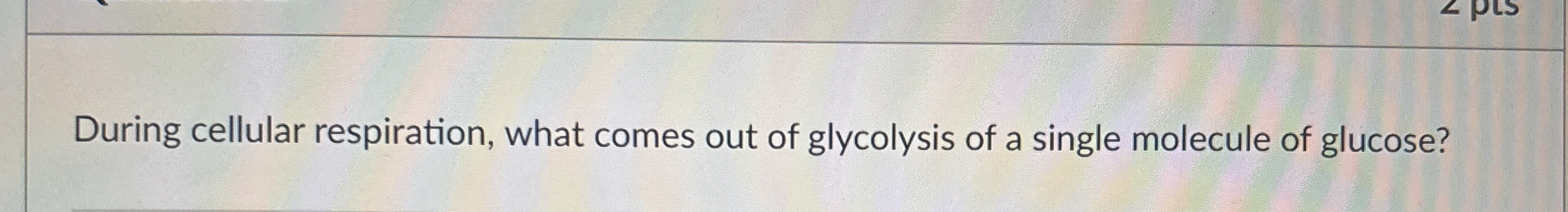 Solved During cellular respiration, what comes out of | Chegg.com
