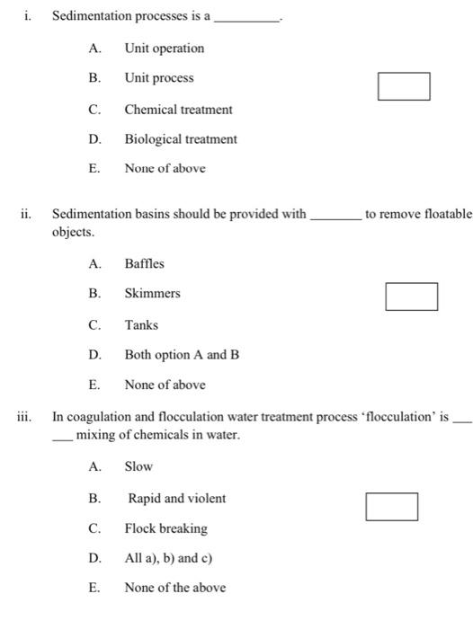 Solved i. Sedimentation processes is a A. Unit operation B. | Chegg.com