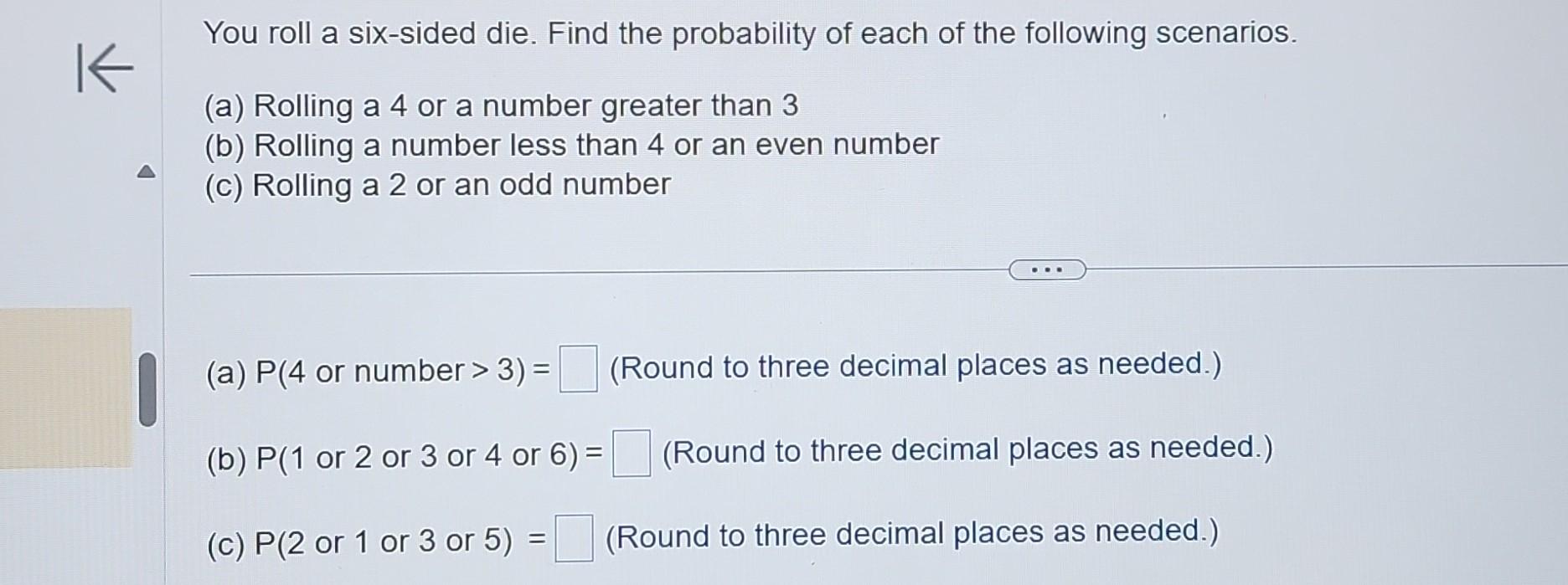 Solved You roll a six-sided die. Find the probability of | Chegg.com