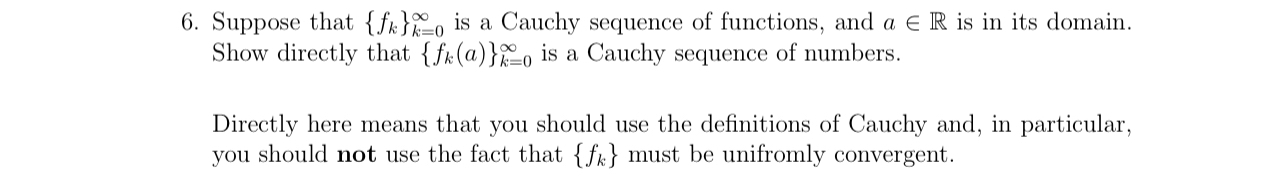 Solved Suppose that {fk}k=0∞ ﻿is a Cauchy sequence of | Chegg.com