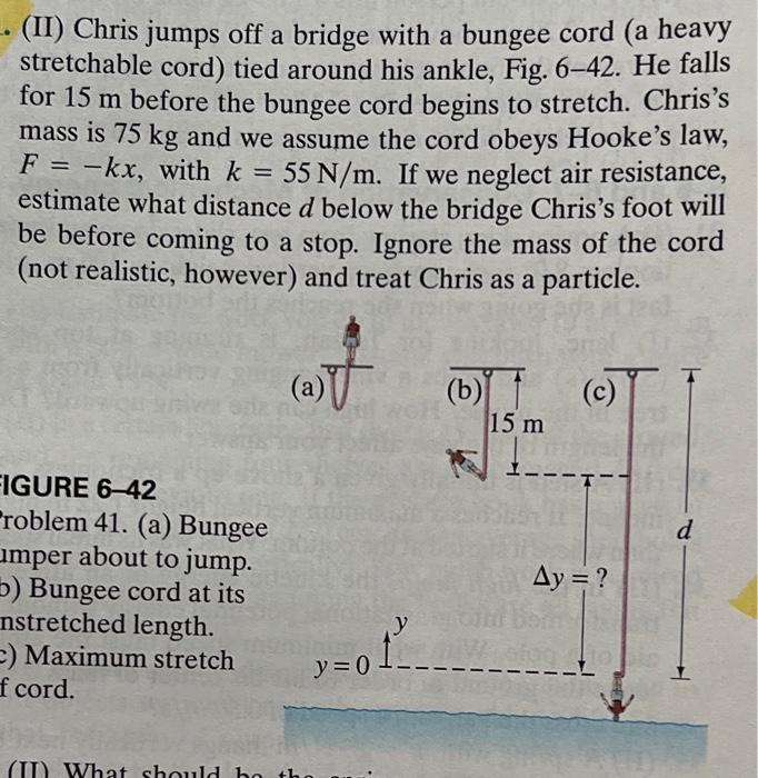 Solved (II) Chris jumps off a bridge with a bungee cord (a | Chegg.com