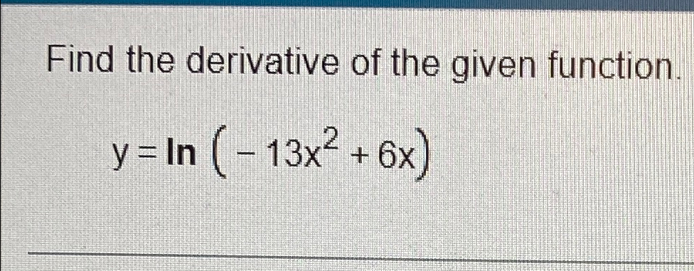 Solved Find the derivative of the given | Chegg.com