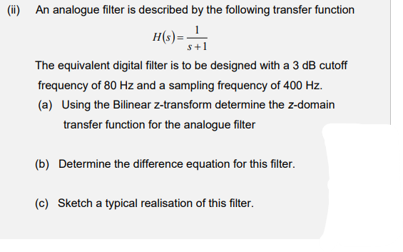 (ii) ﻿An analogue filter is described by the | Chegg.com