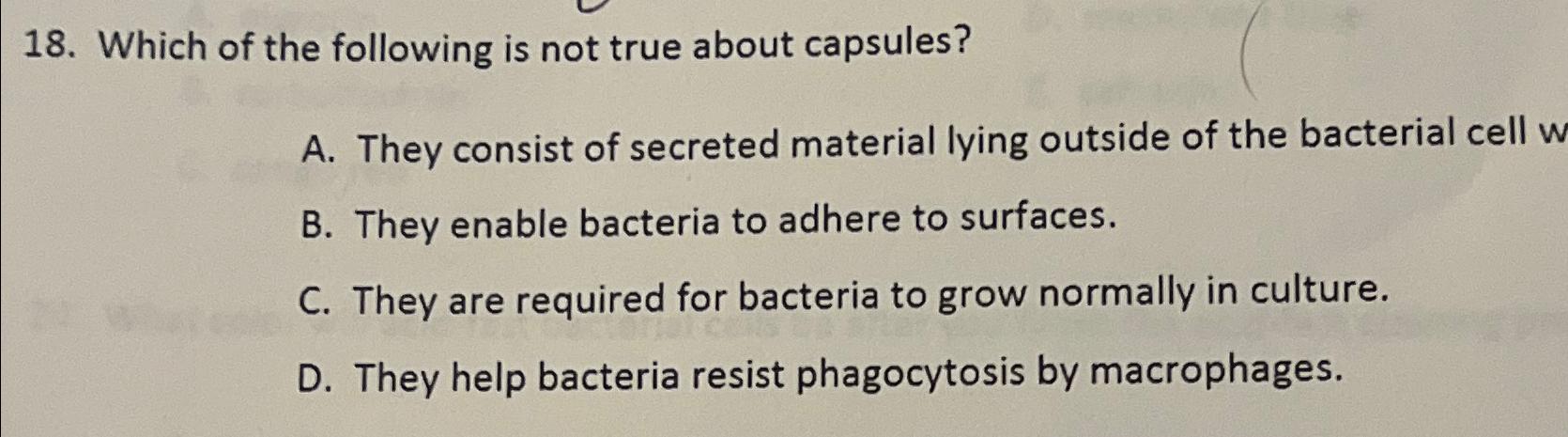 Solved Which of the following is not true about capsules?A. | Chegg.com